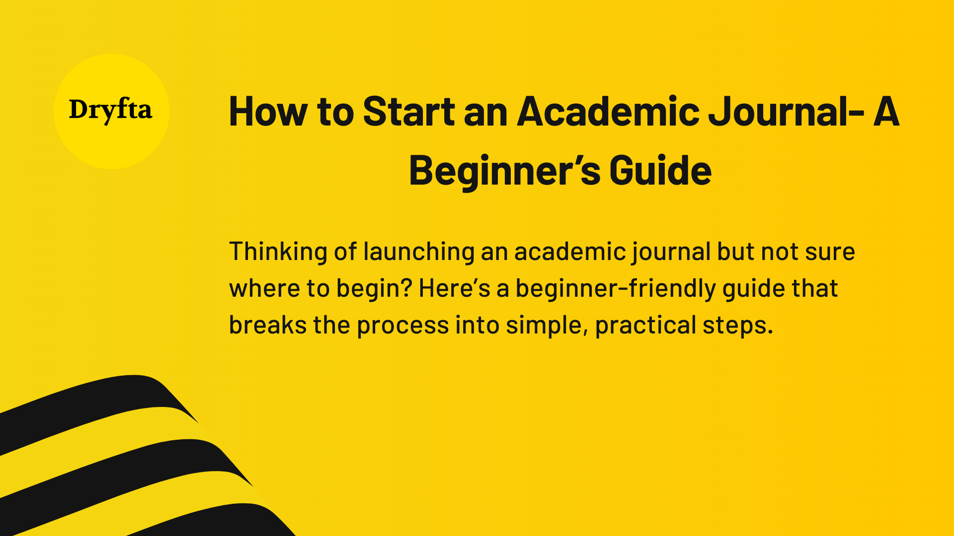 How to Start an Academic Journal - A Beginner’s Guide