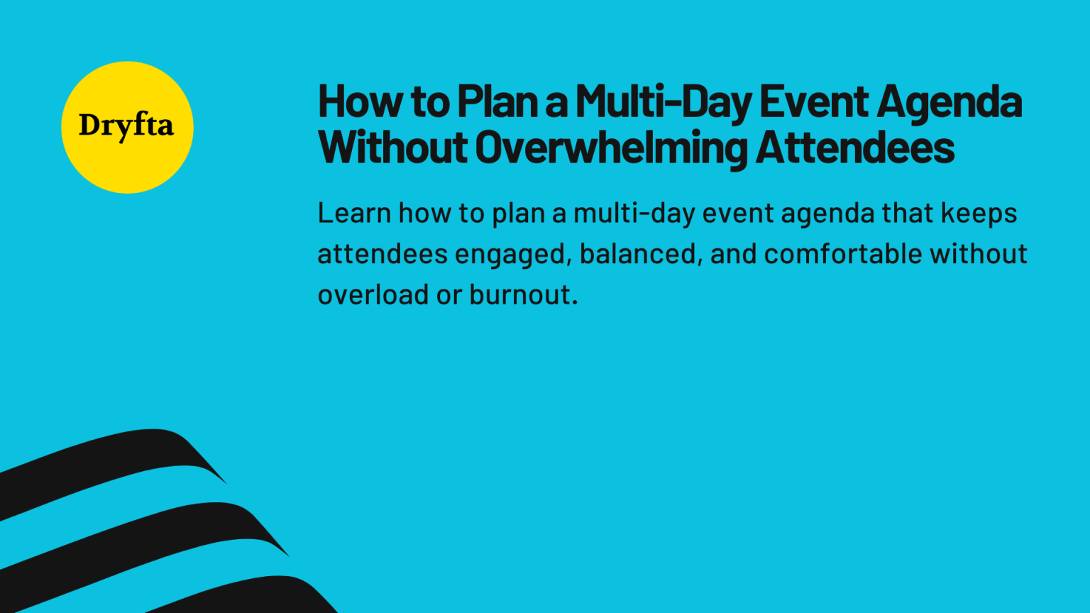 Plan a Multi-Day Event Agenda Without Overwhelming Attendees