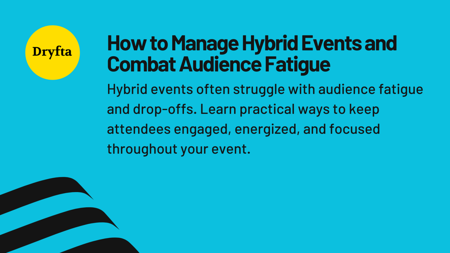 How to Manage Hybrid Events and Combat Audience Fatigue